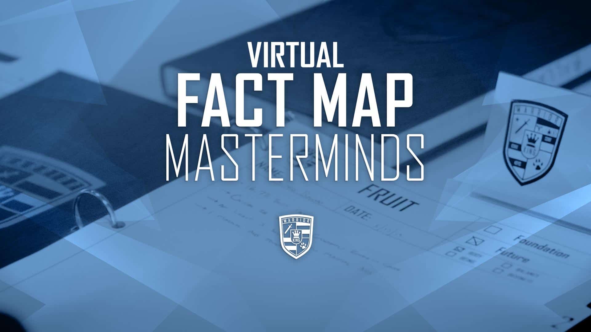 Virtual Fact Map Mastermind Jan 19-21, 2022 | Wake Up Warrior